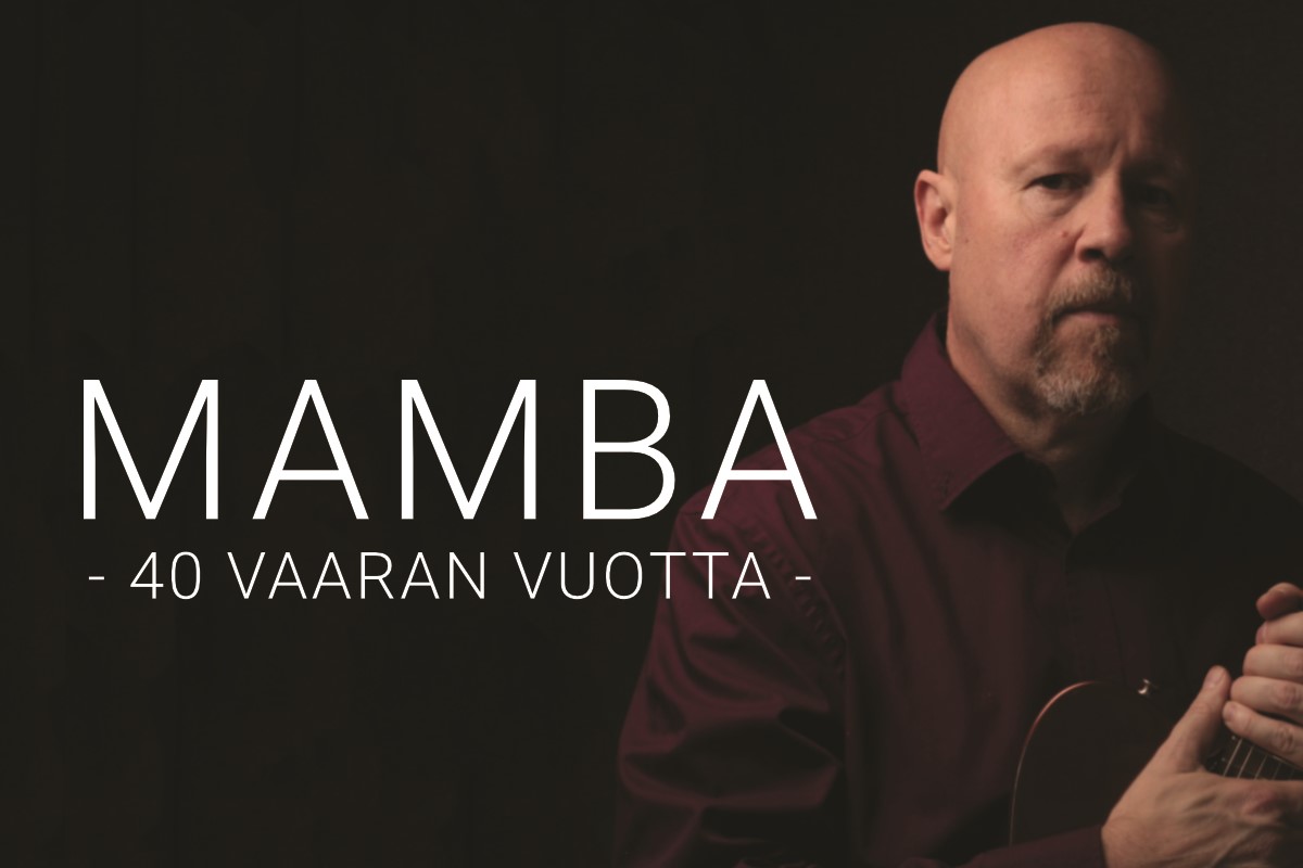Mamba - 40 Vaaran vuotta - Satama Areena